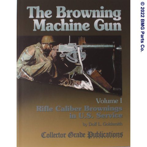 BMG-VOL-I - Browning Machine Gun History of the Browning Machine Gun ...